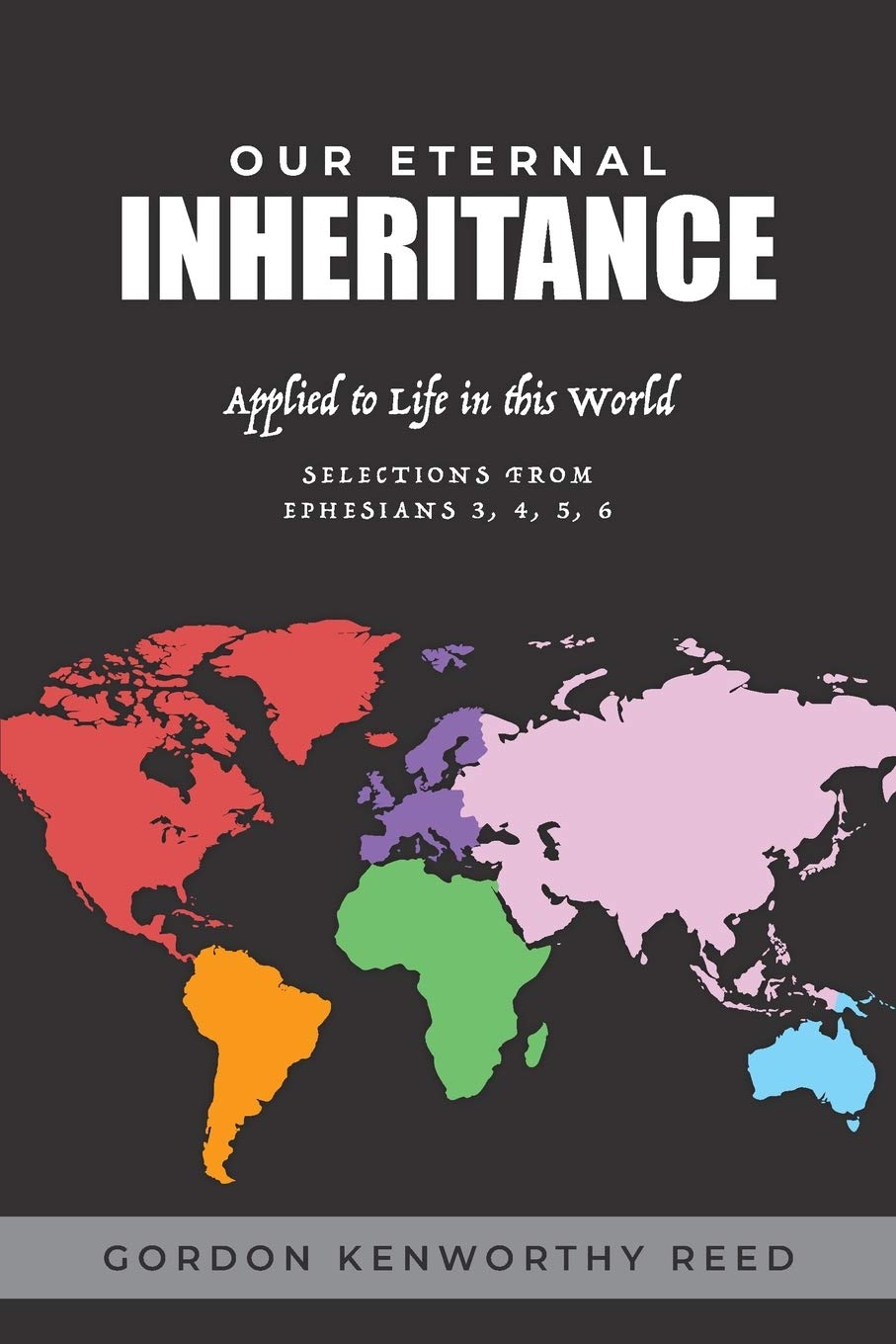 Our Eternal Inheritance: Applied to Life in This World by Gordon ...