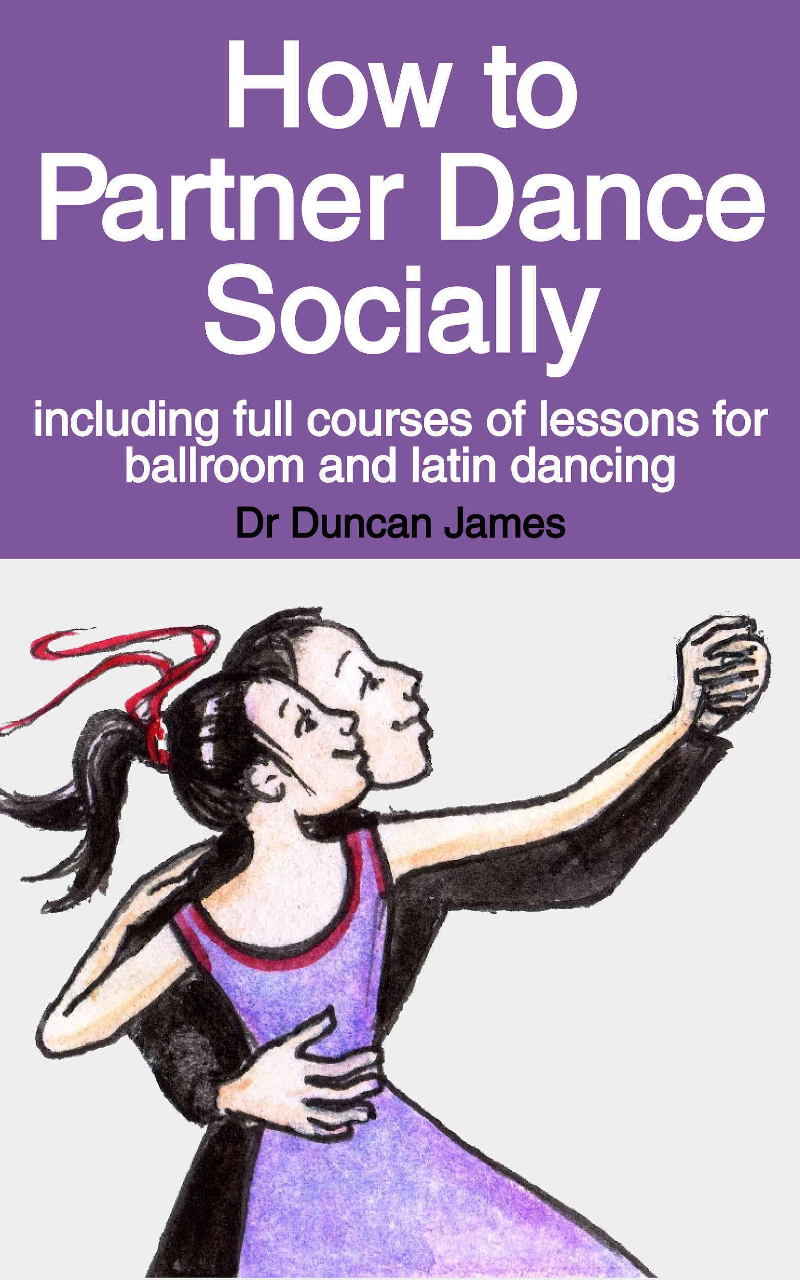 How to Partner Dance Socially: including full courses of lessons for ...