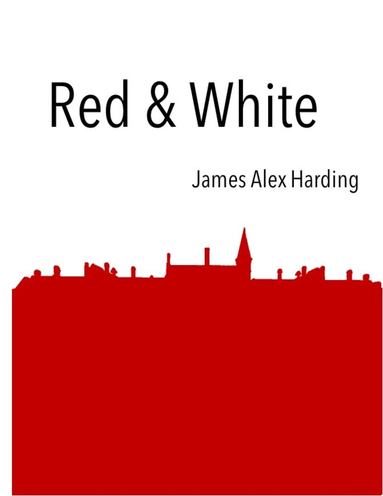 Red & White by James Alex Harding | Goodreads