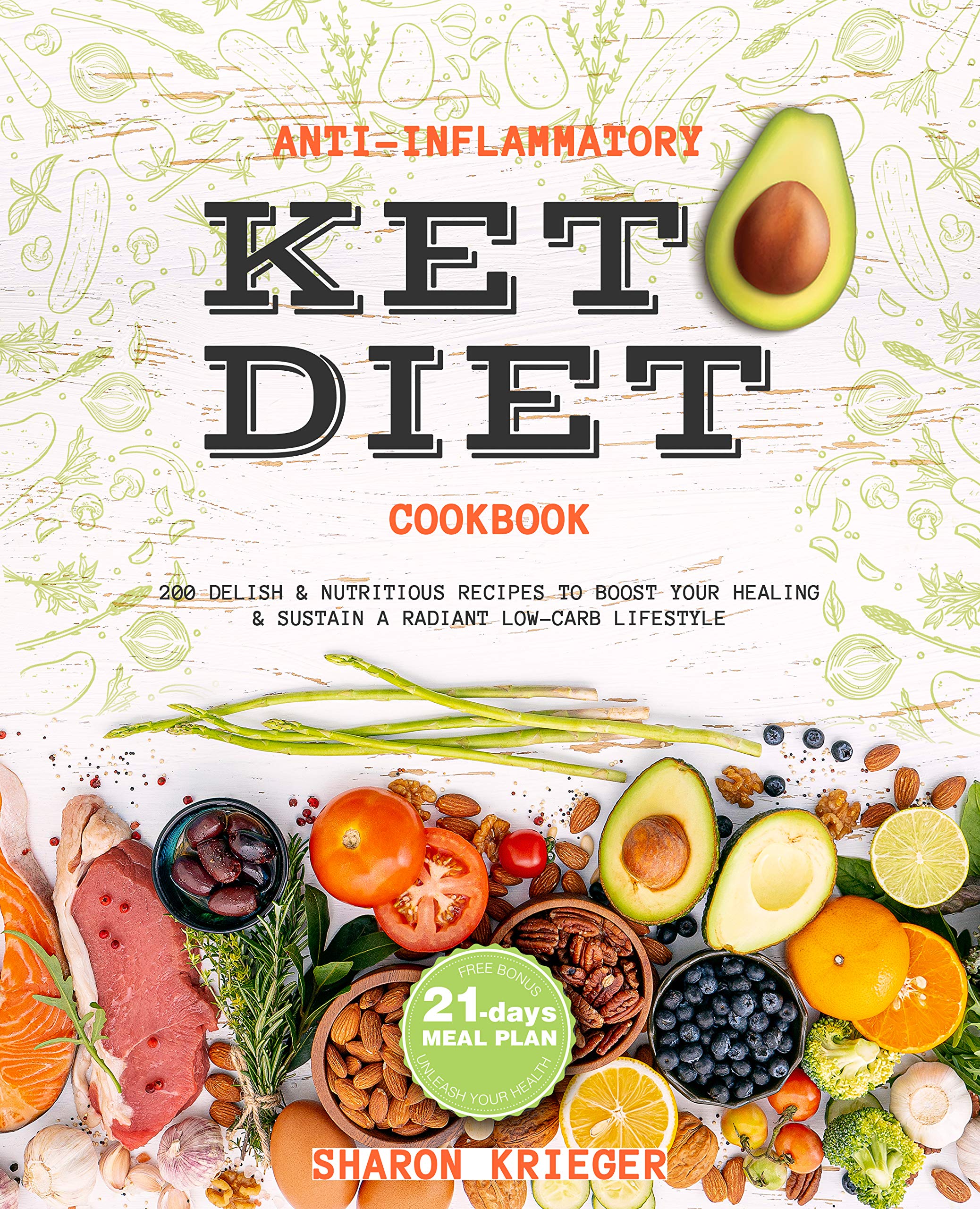 Anti-Inflammatory Keto Diet Cookbook: 200 Delish & Nutritious Recipes ...