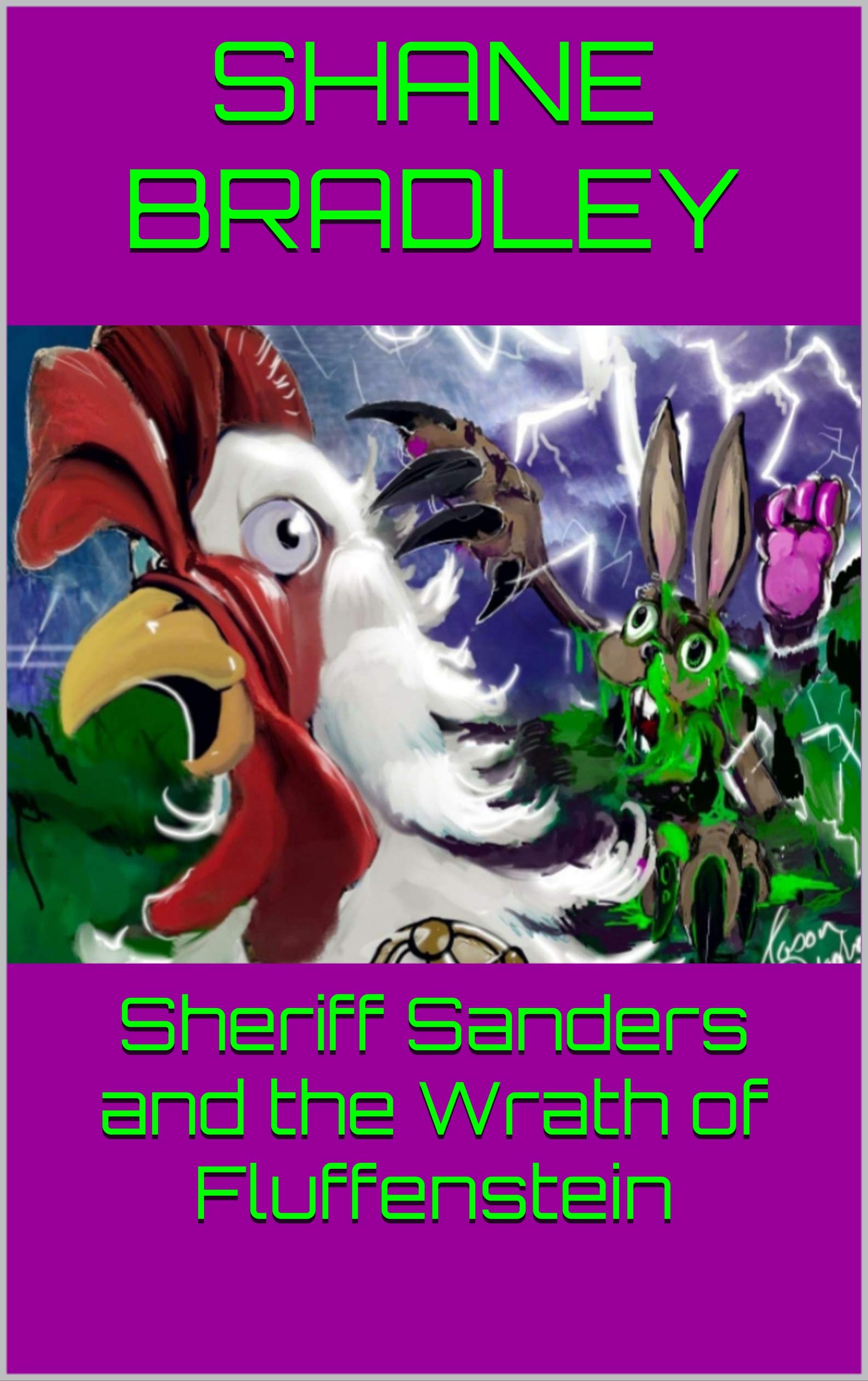 Sheriff Sanders and the Wrath of Fluffenstein by Shane Bradley | Goodreads