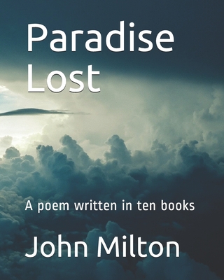 Paradise Lost: A poem written in ten books by John Milton | Goodreads