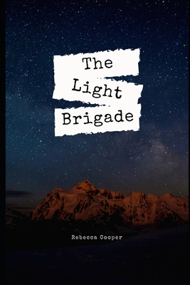 The Light Brigade: For the light bringers by Rebecca Cooper | Goodreads