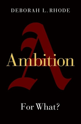 Ambition: For What? by Deborah L. Rhode | Goodreads