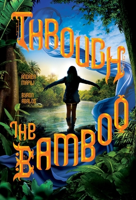 Through the Bamboo by Andrea Mapili | Goodreads
