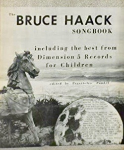 The Bruce Haack Songbook: Including the Best from Dimension 5 Records ...