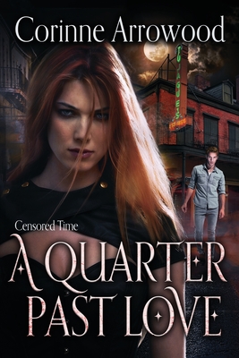 A Quarter Past Love by Corinne Arrowood | Goodreads