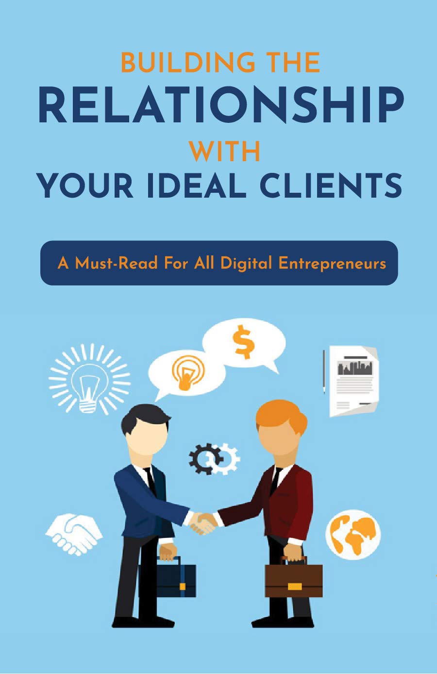 Building The Relationship With Your Ideal Clients: A Must-Read For All ...