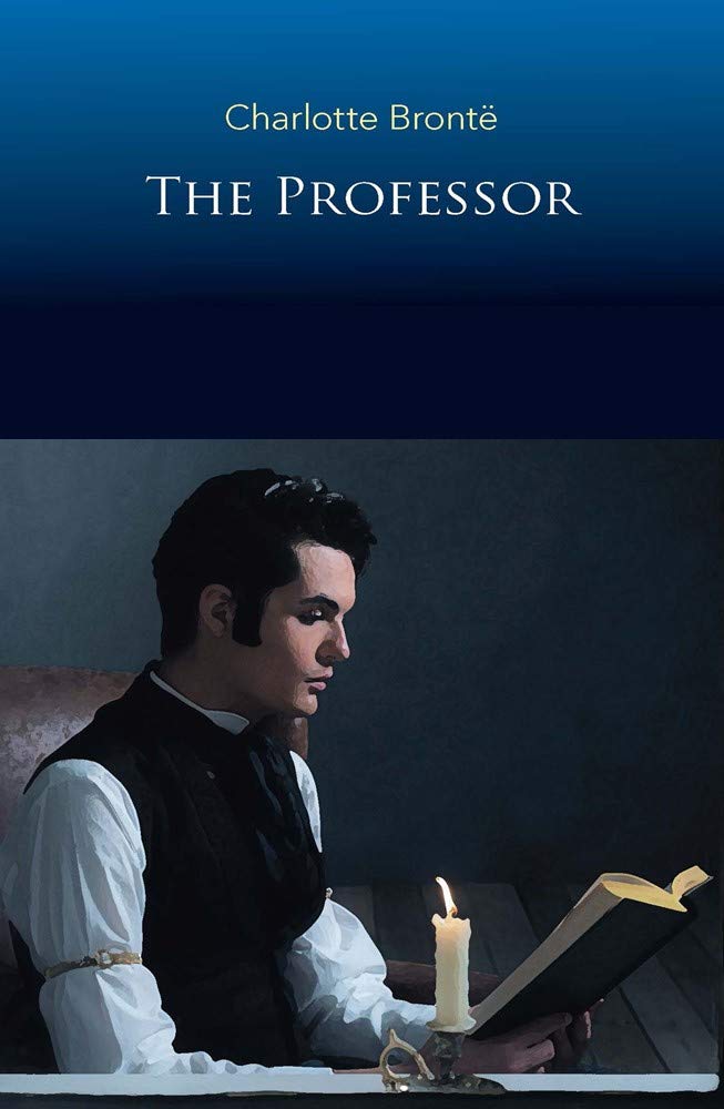The Professor Illustrated by Charlotte Brontë | Goodreads