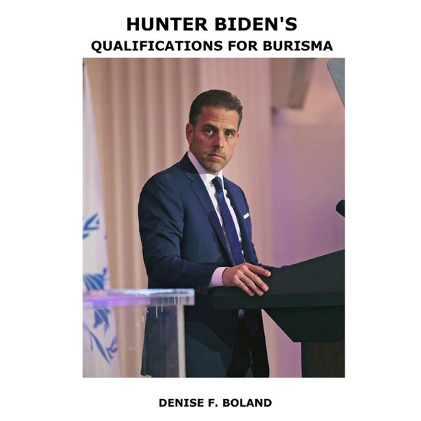 Hunter Biden's Qualifications for Burisma by Denise Boland | Goodreads