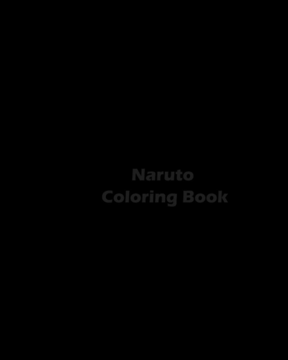 Naruto Coloring Book: NEW High Quality Coloring Pages of Naruto ...