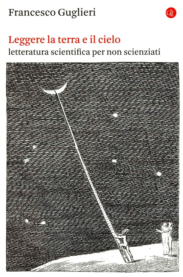 Leggere la terra e il cielo. Letteratura scientifica per non scienziati ...