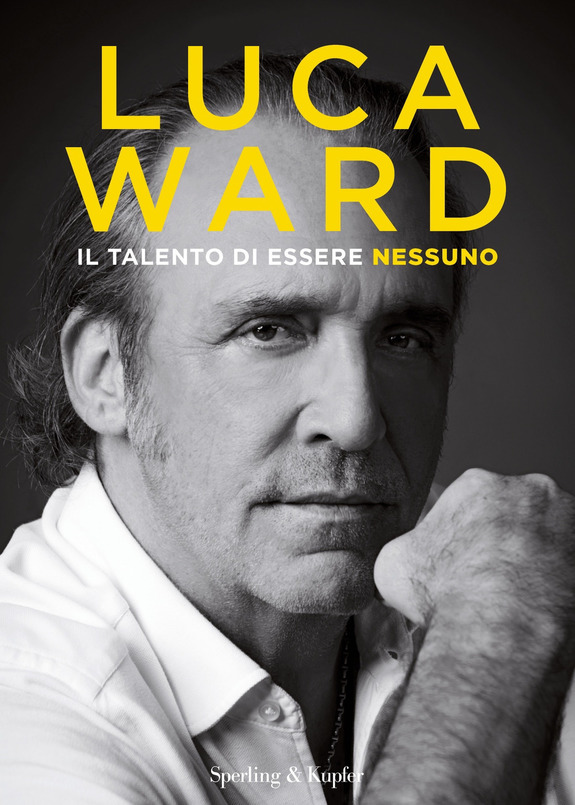 Il talento di essere nessuno by Luca Ward | Goodreads