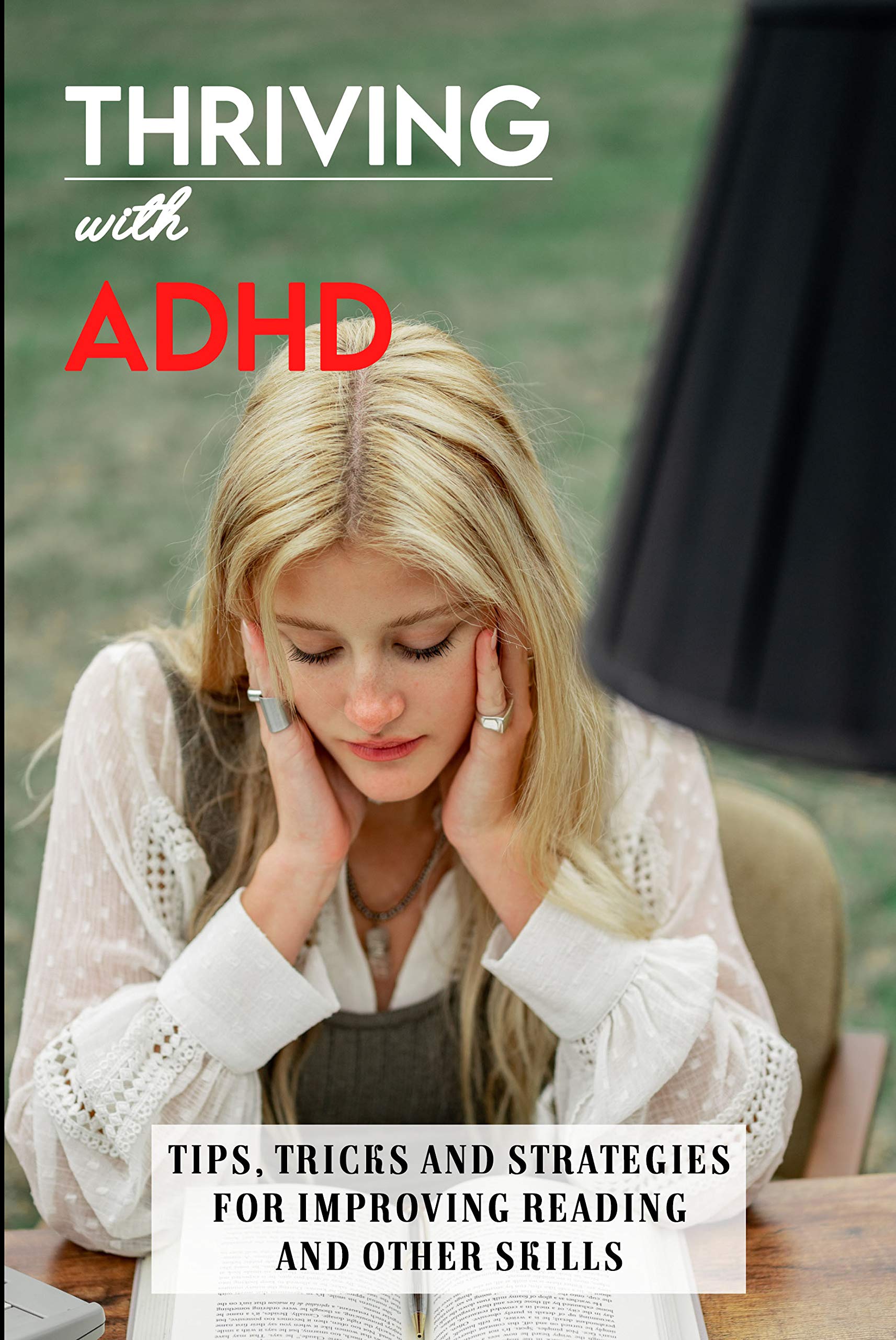 Thriving with ADHD: Tips, Tricks And Strategies For Improving Reading ...