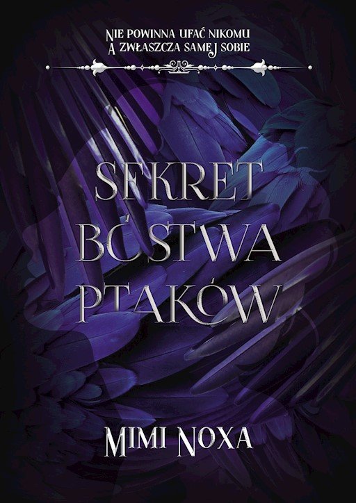 Sekret bóstwa ptaków by Mimi Noxa | Goodreads