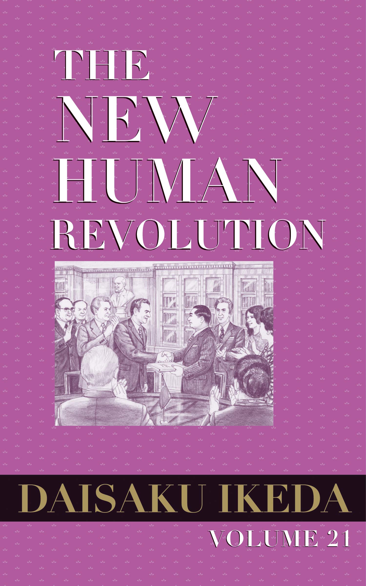 The New Human Revolution, vol. 21 by Daisaku Ikeda | Goodreads
