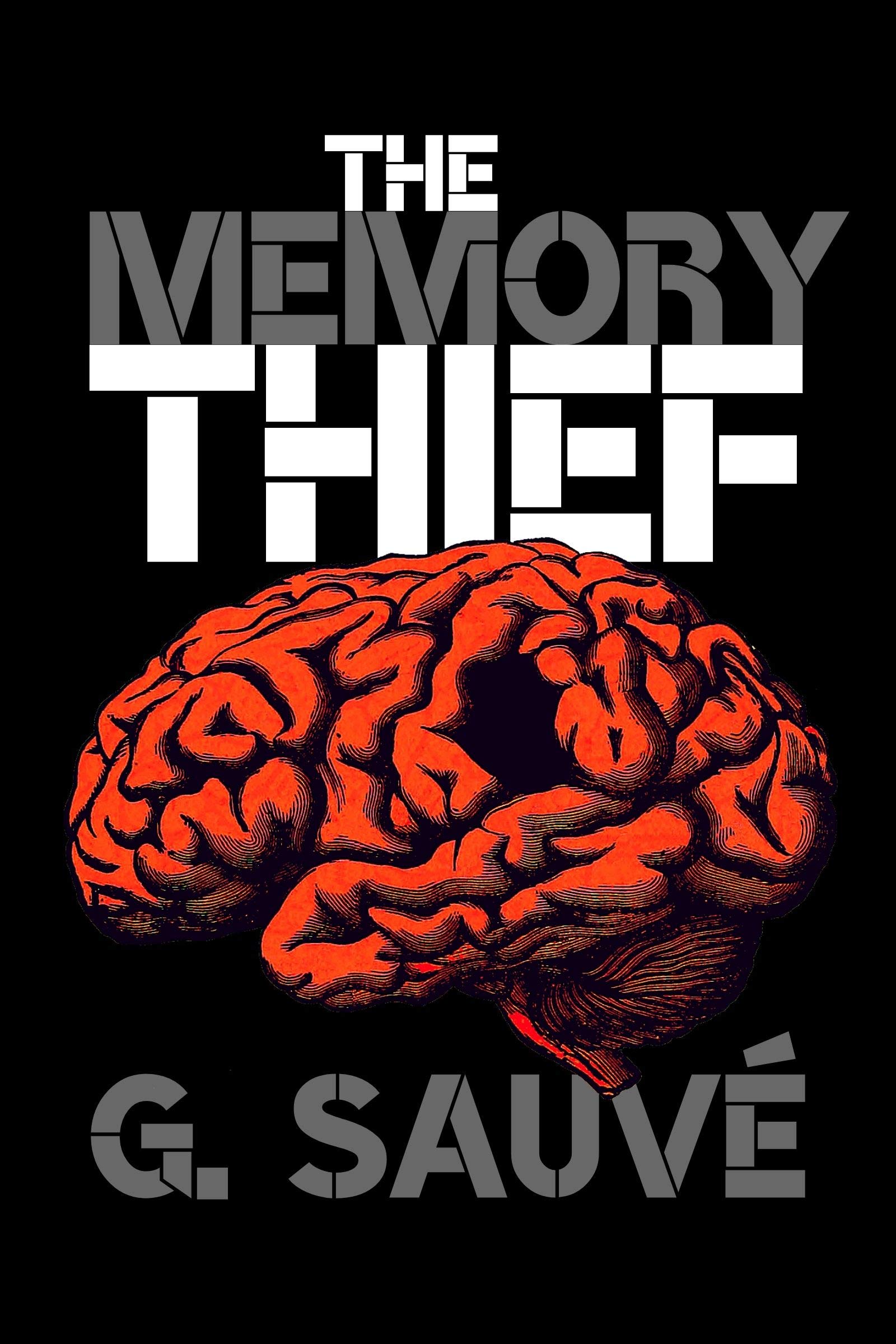 The Memory Thief by G. Sauvé | Goodreads