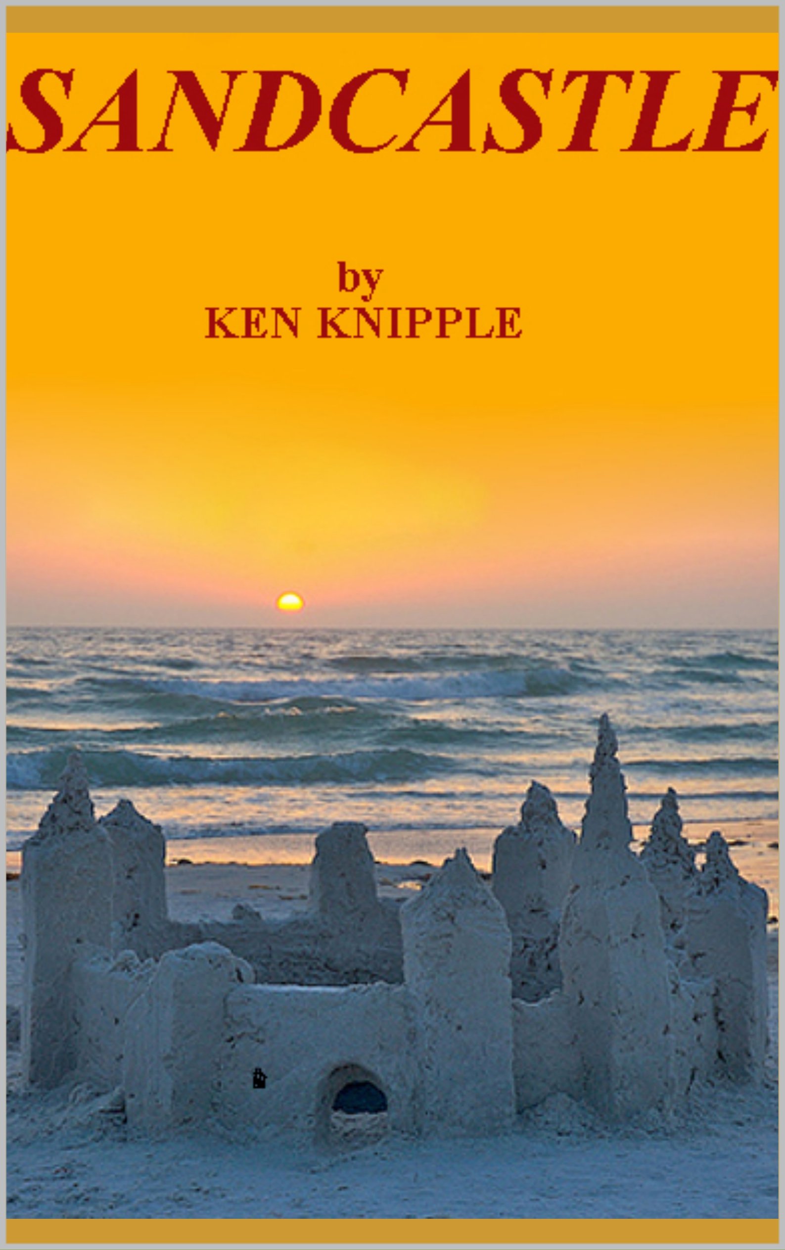 Sandcastle by Ken Knipple | Goodreads