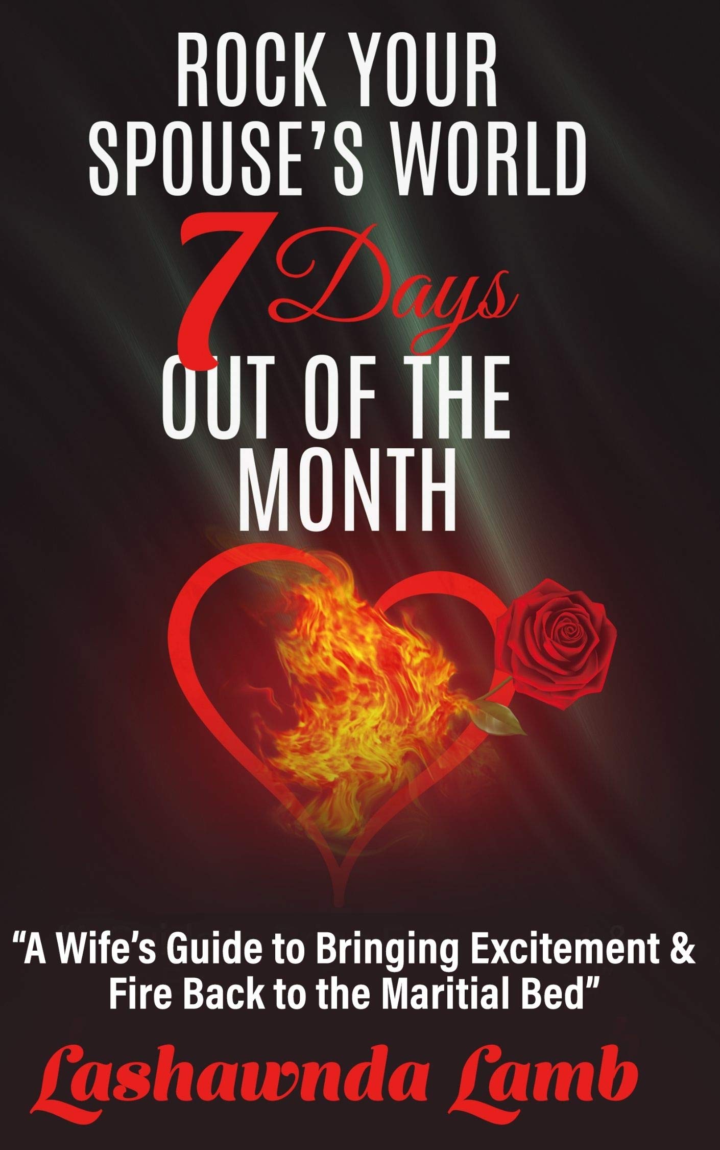ROCK YOUR SPOUSE’S WORLD 7 DAYS OUT THE MONTH: “A wife’s guide to ...