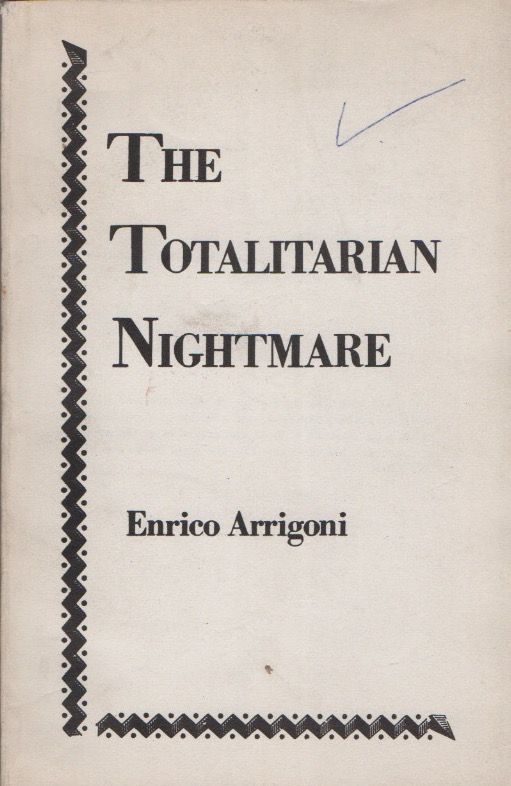 The Totalitarian Nightmare by Enrico Arrigoni | Goodreads