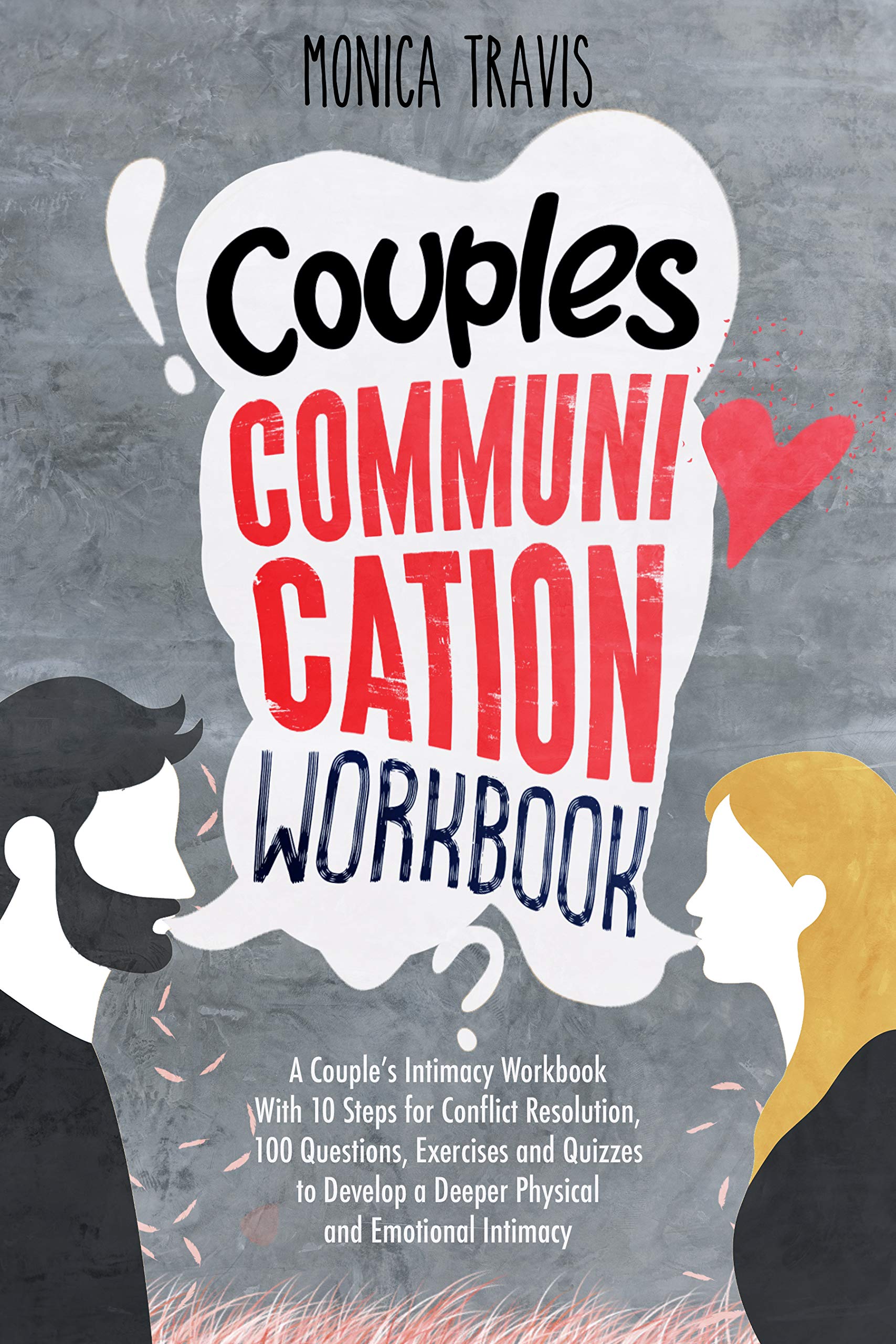 Couples Communication Workbook: A Couple’s Intimacy Workbook With 10 ...