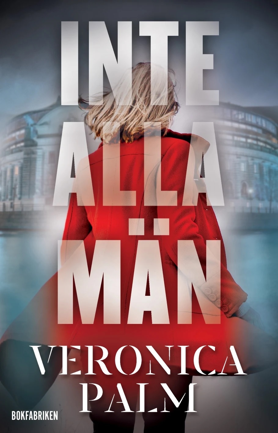 Inte alla män (Emilia Berg, #1) by Veronica Palm | Goodreads