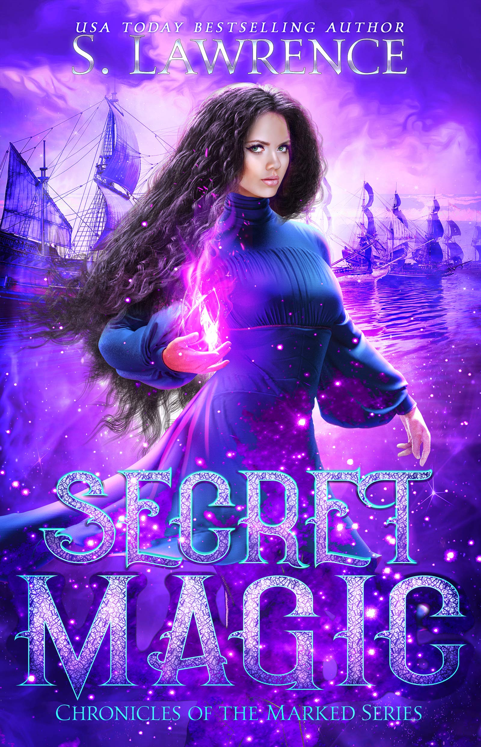 Secret Magic (Chronicles of the Marked Book 2) by S. Lawrence | Goodreads