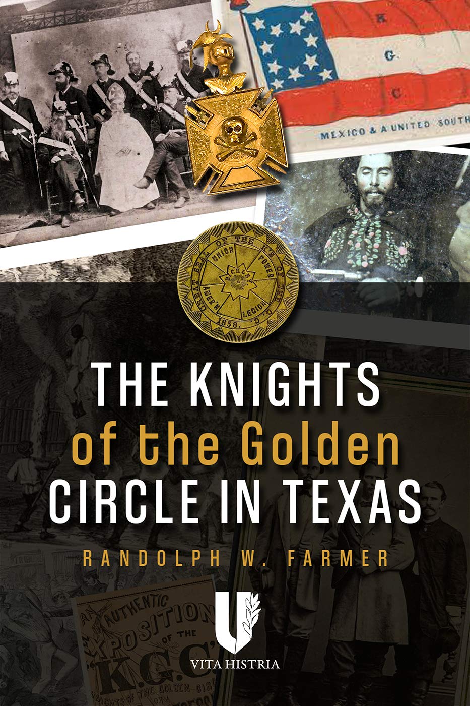 Knights of the Golden Circle in Texas: How a Secret Society Helped ...