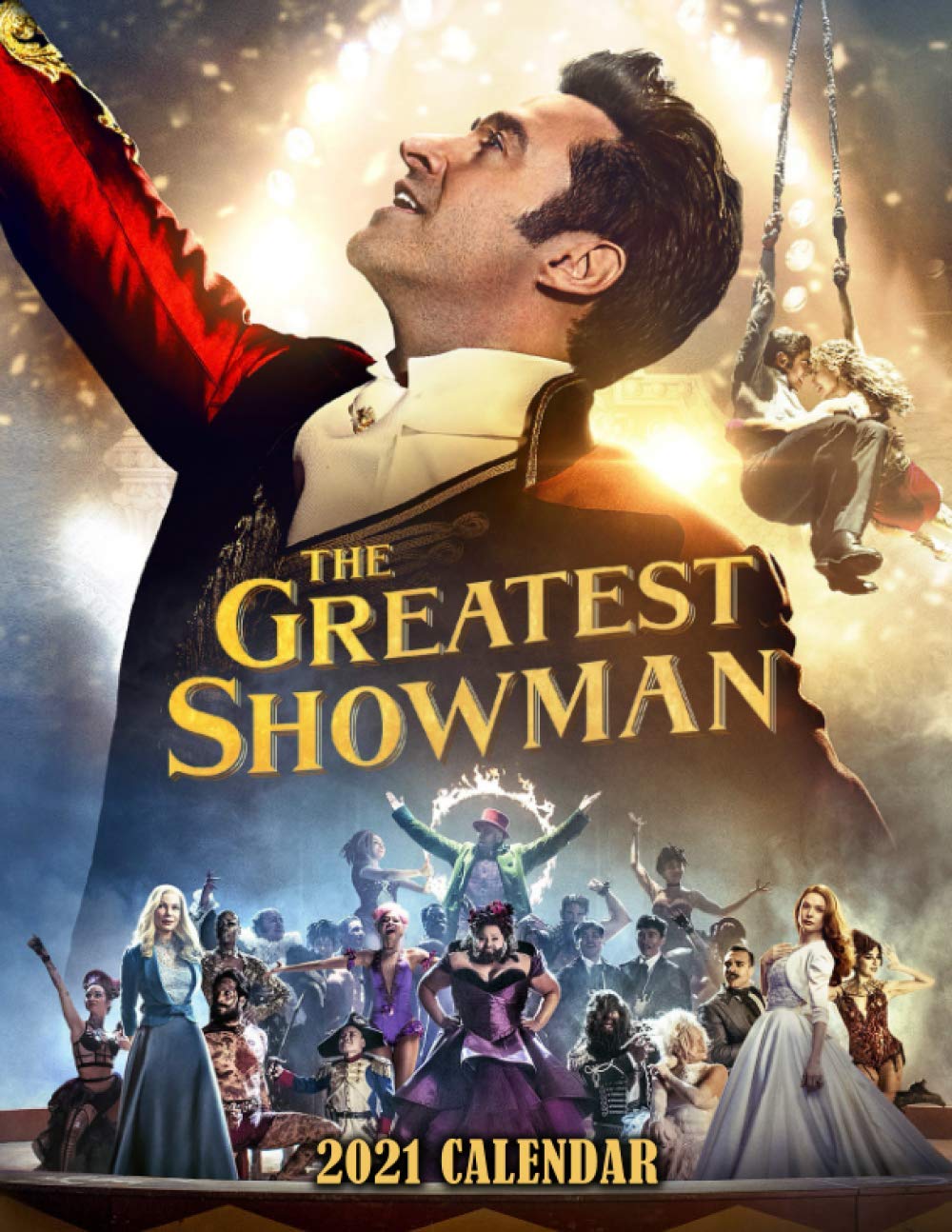 The Greatest Showman 2021 Calendar by Matt Criss | Goodreads