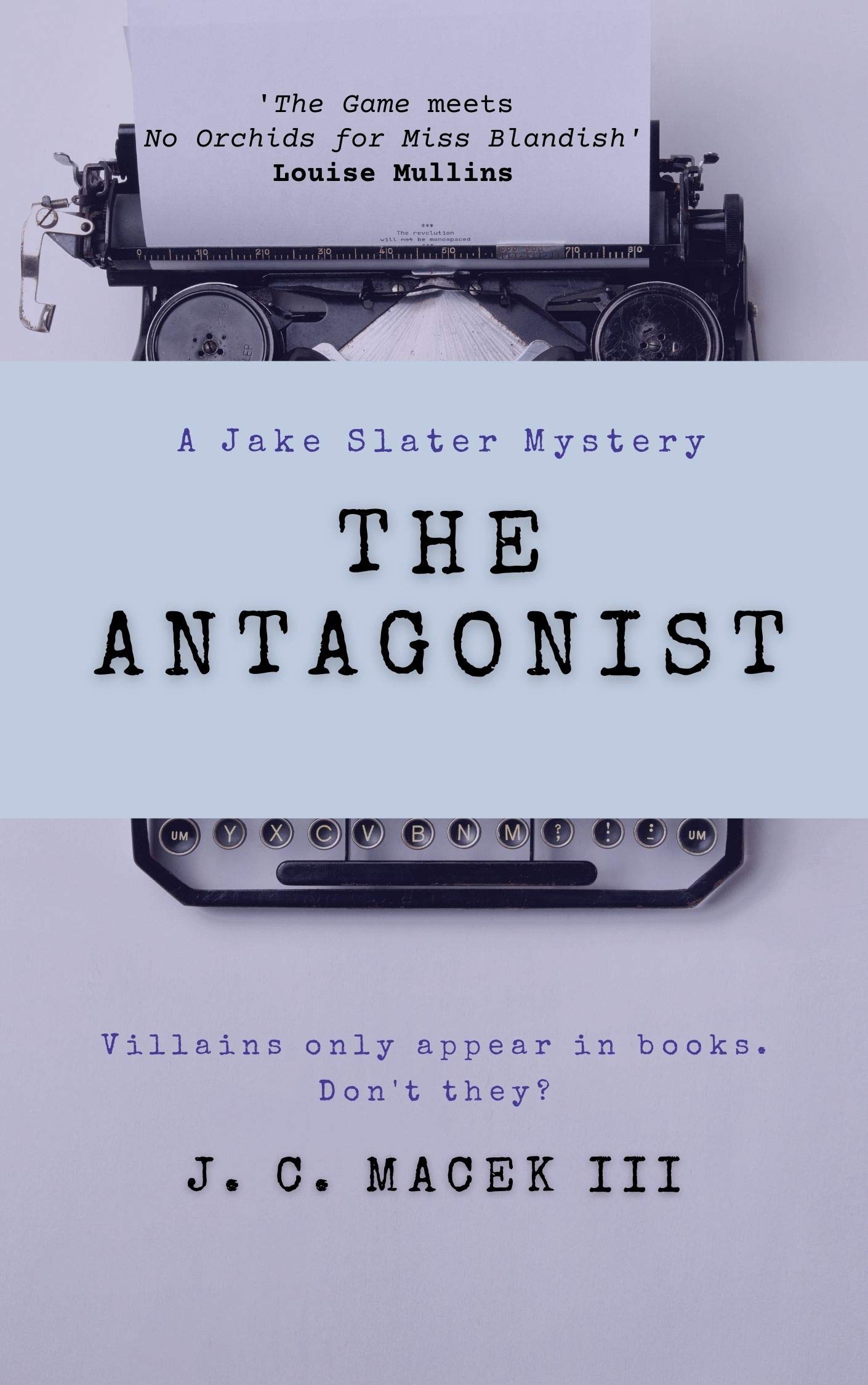 The Antagonist: A Jake Slater Mystery by J.C. Macek III | Goodreads