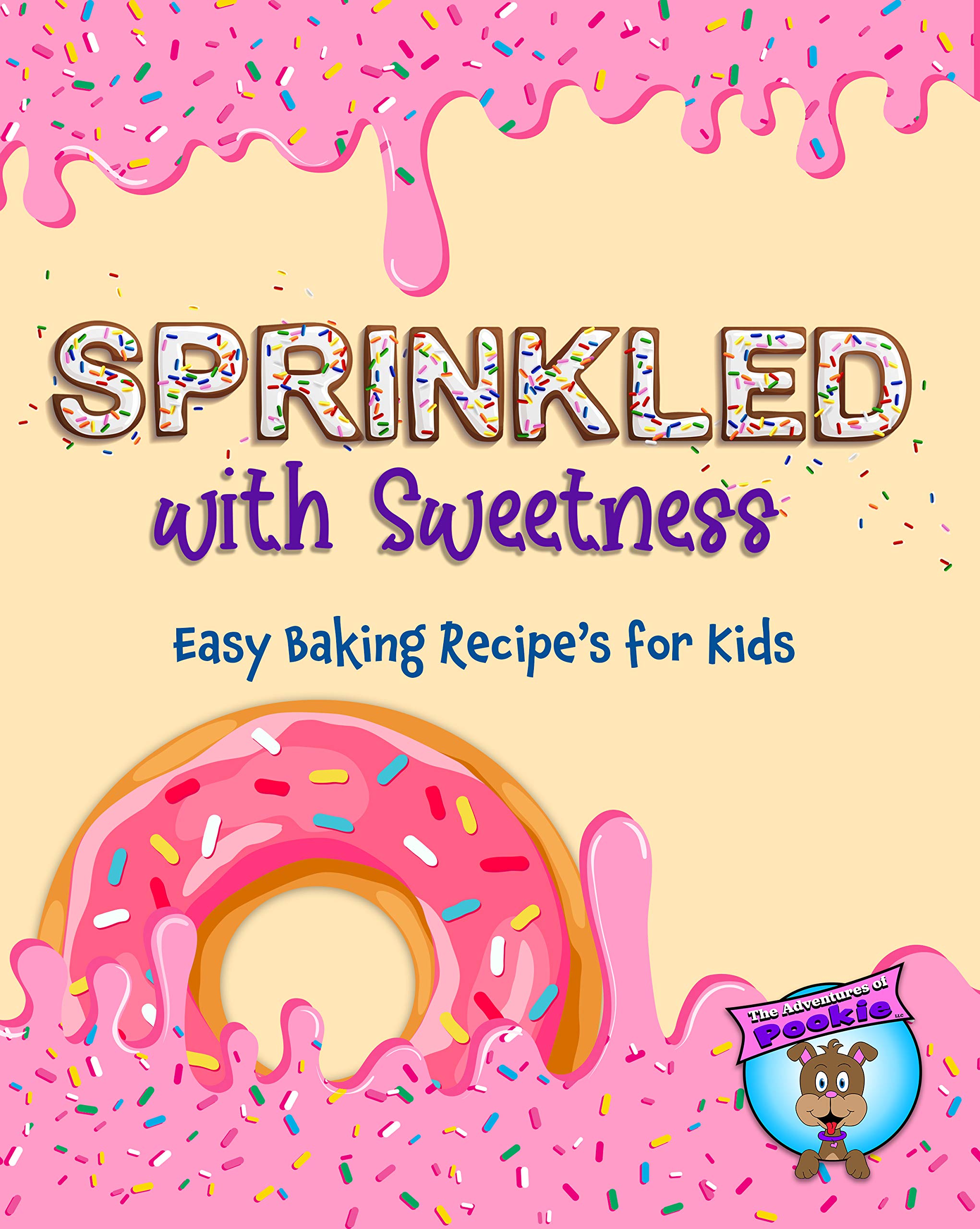 Sprinkled with Sweetness: Easy Baking Recipes for Kids by Adventures of ...