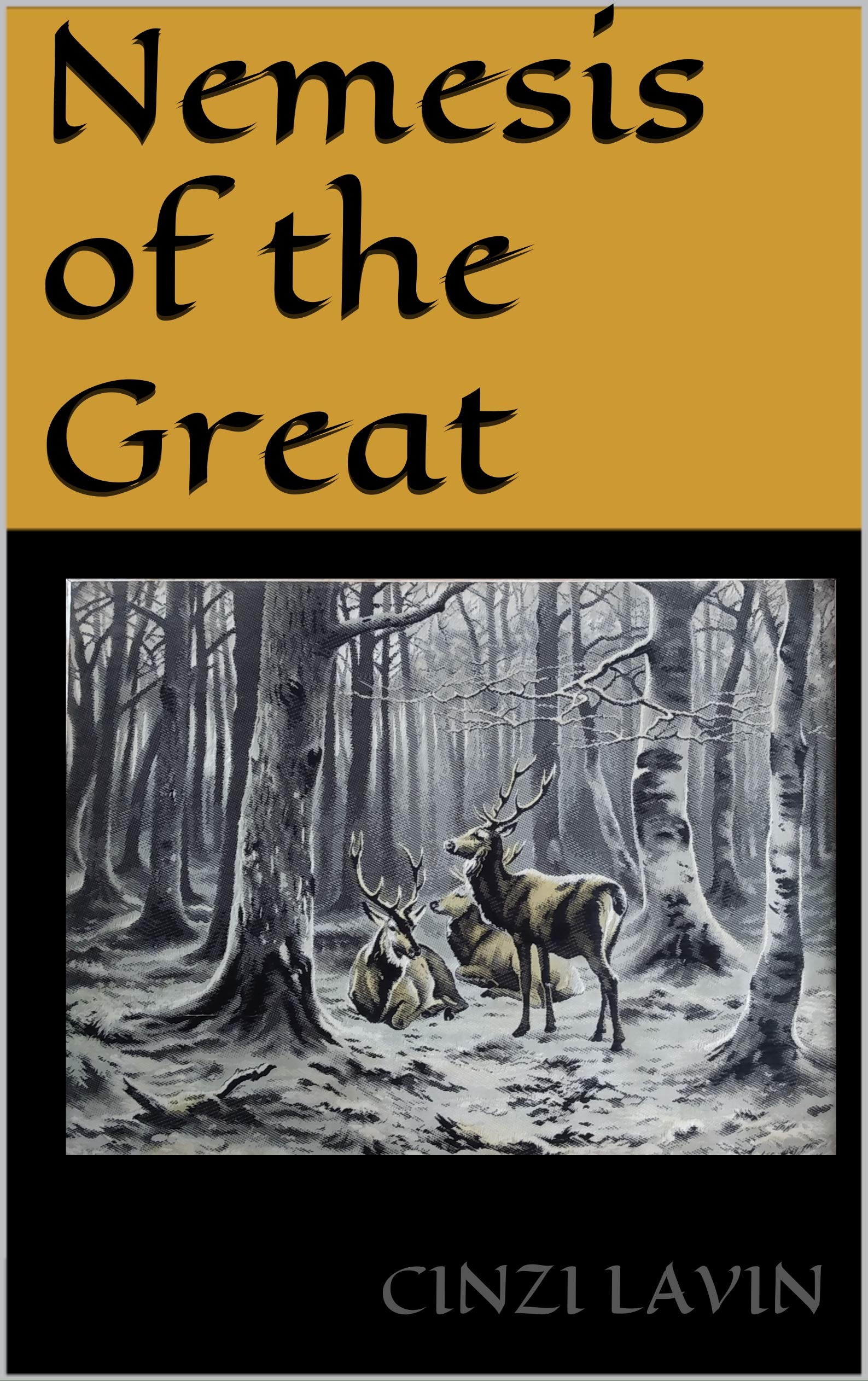 Nemesis of the Great by Cinzi Lavin | Goodreads