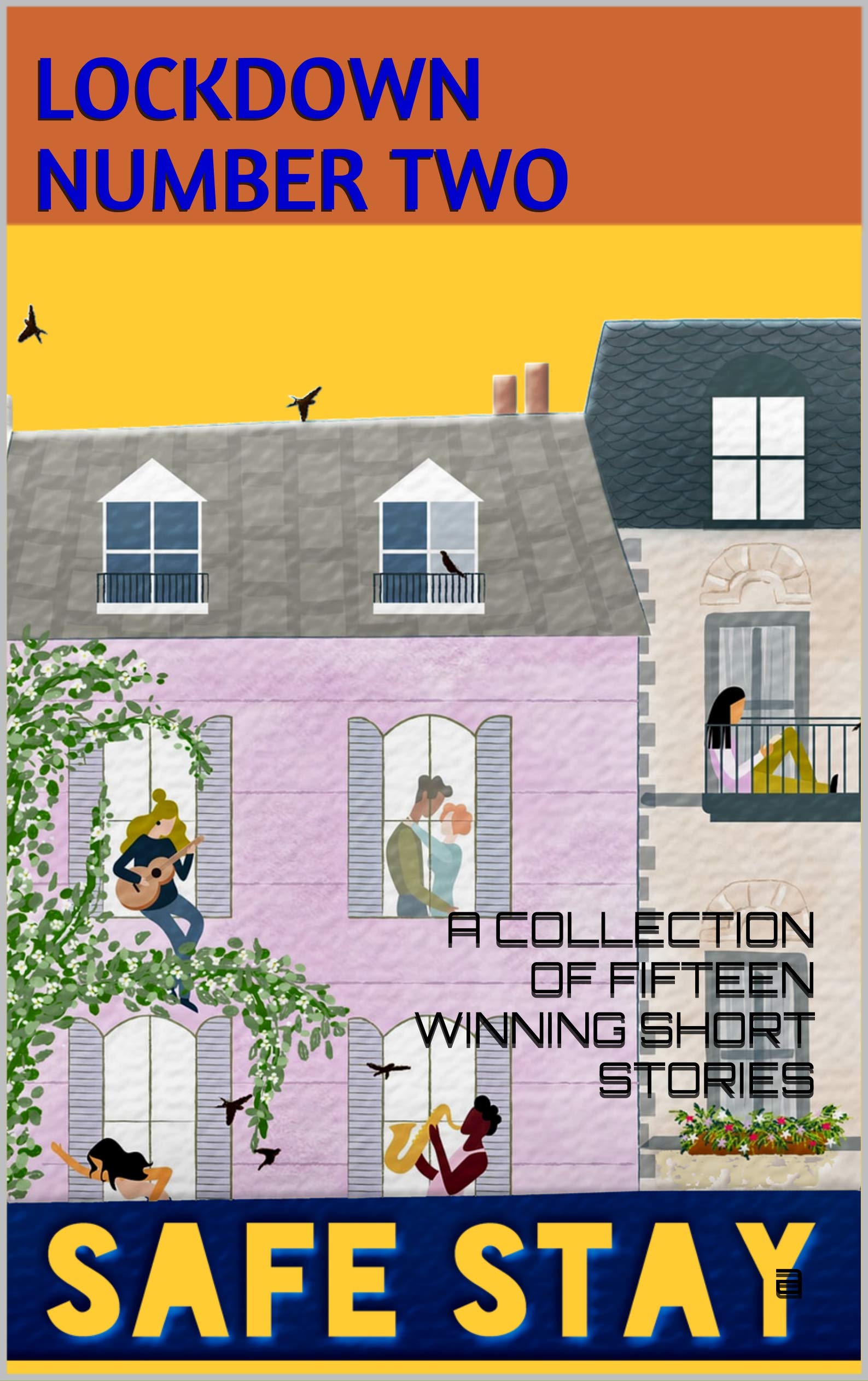 LOCKDOWN NUMBER TWO: A COLLECTION OF FIFTEEN WINNING SHORT STORIES by ...