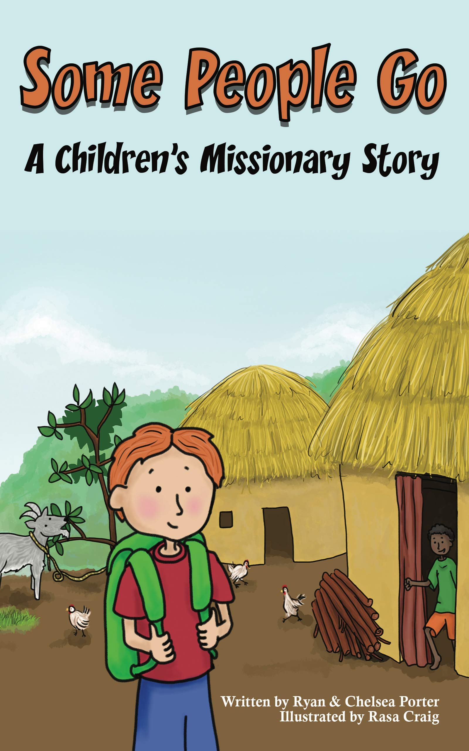 Some People Go: A Children's Missionary Story by Chelsea Porter | Goodreads