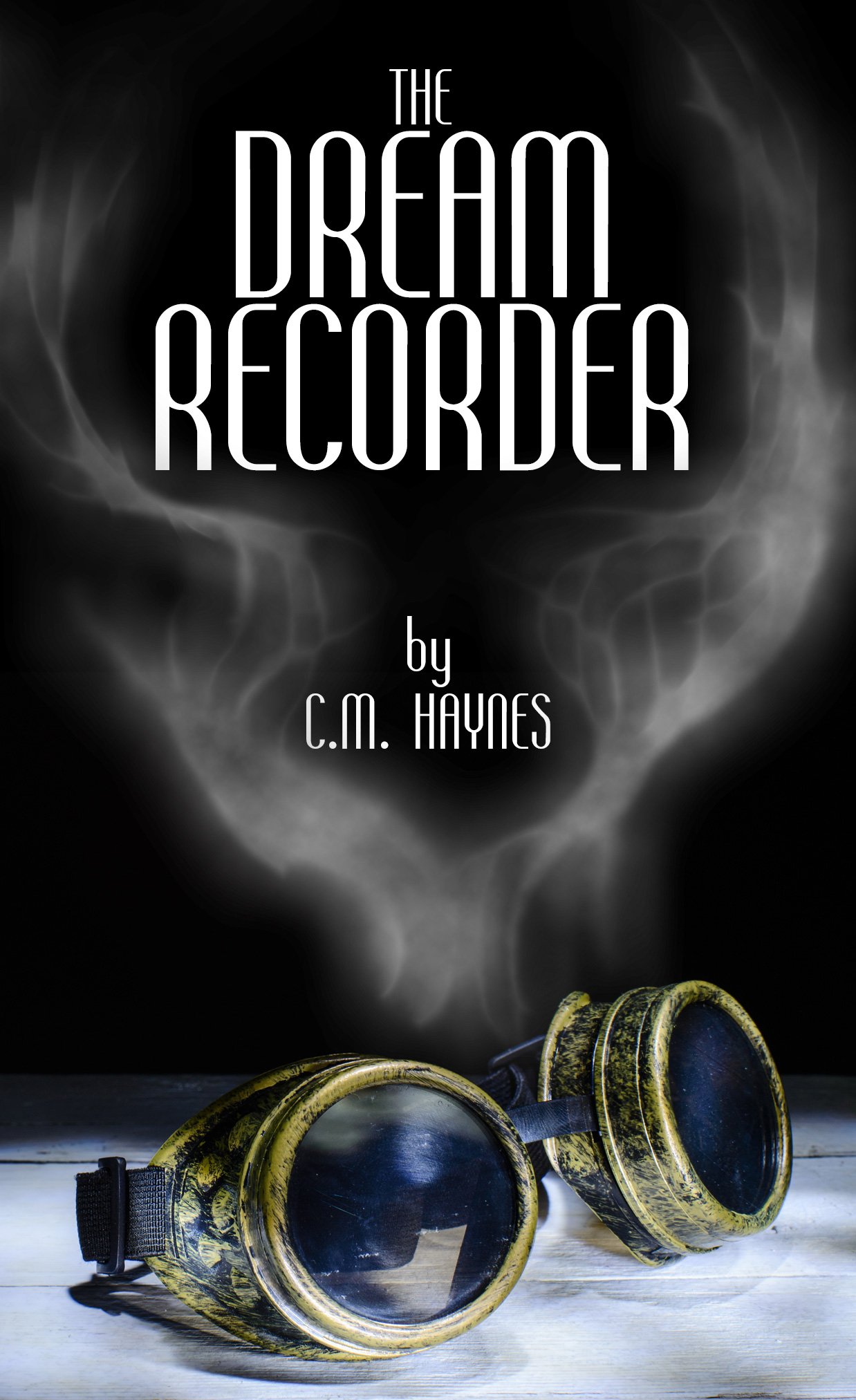 The Dream Recorder by C.M. Haynes | Goodreads