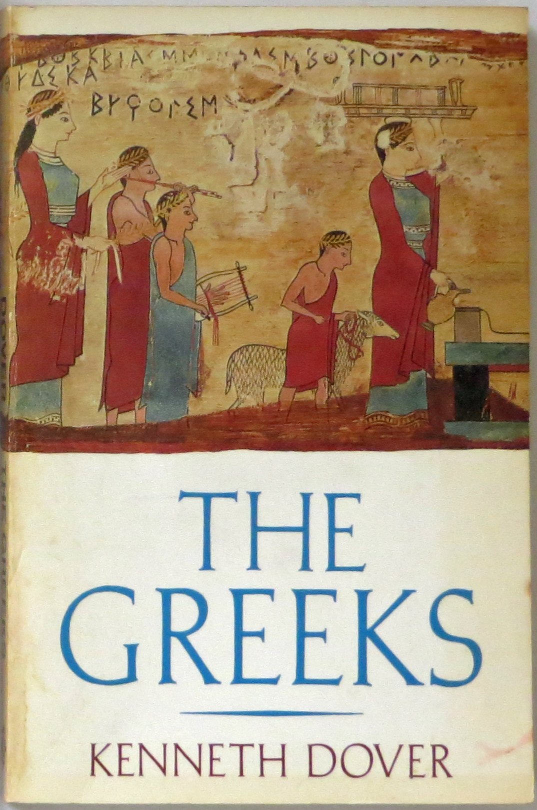 THE GREEKS. by Kenneth Dover | Goodreads