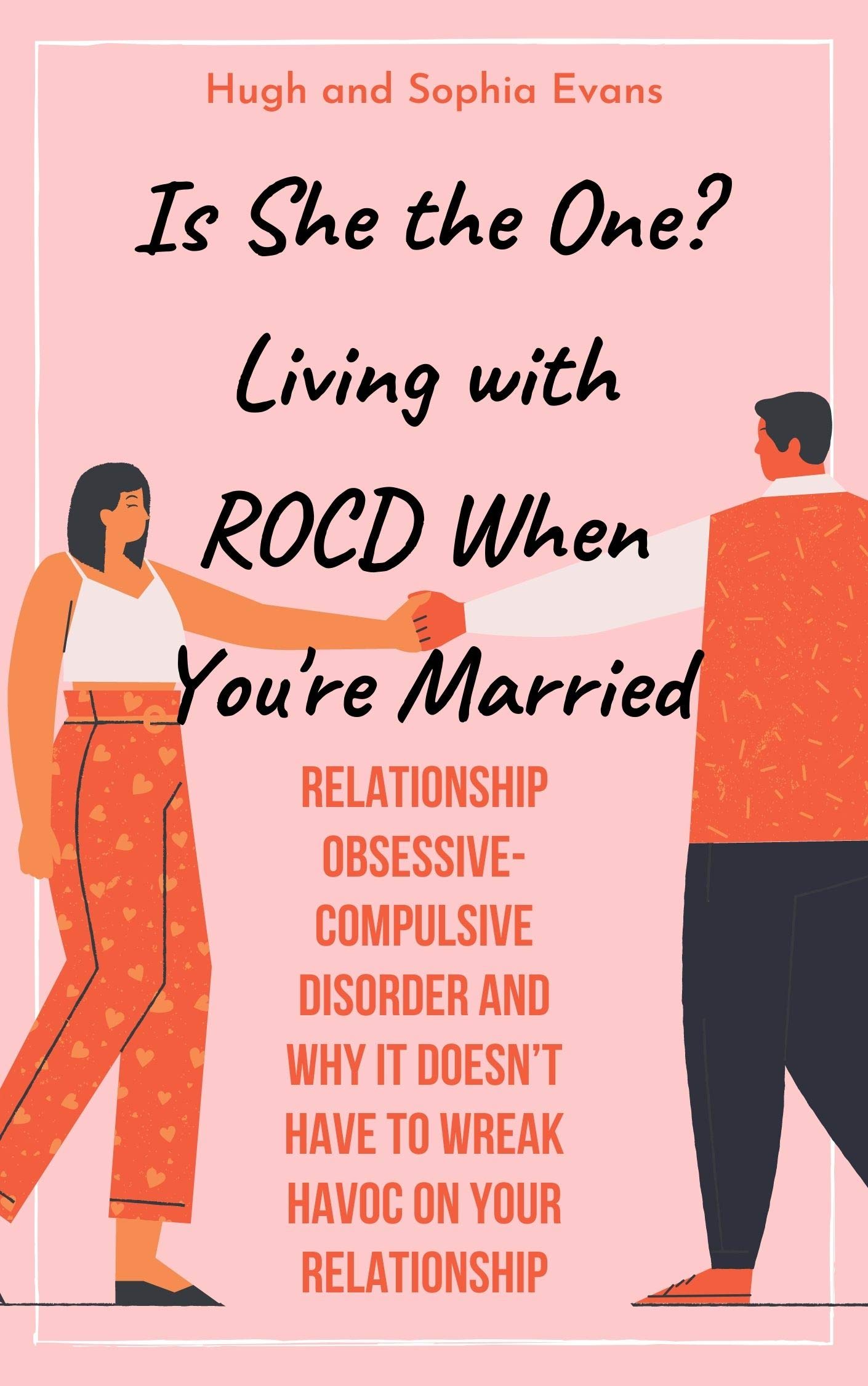 Is She the One? Living with ROCD When You’re Married: Relationship ...