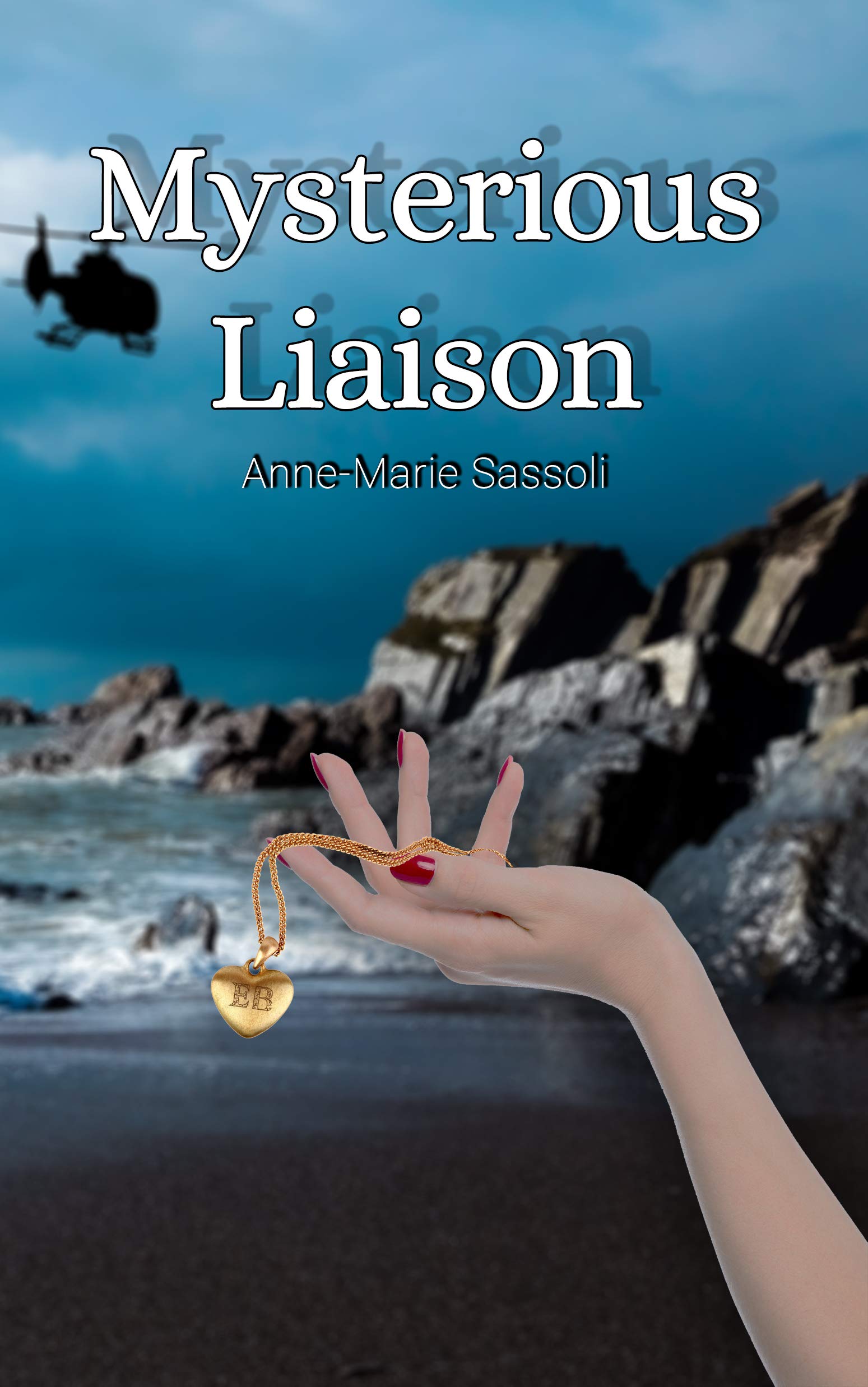 Mysterious Liaison by Anne-Marie Sassoli | Goodreads