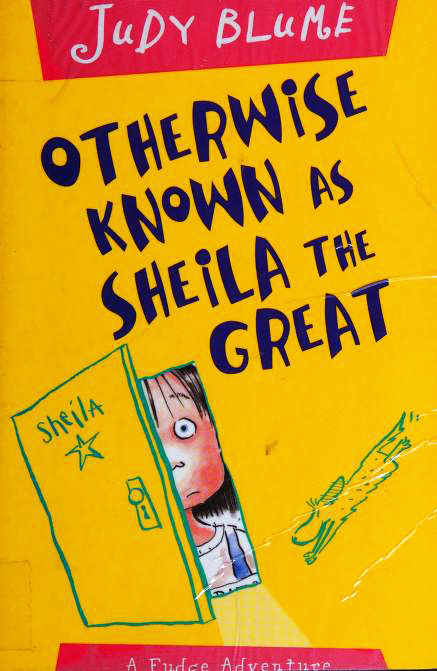 Otherwise Known as "Sheila the Great" by Judy Blume | Goodreads