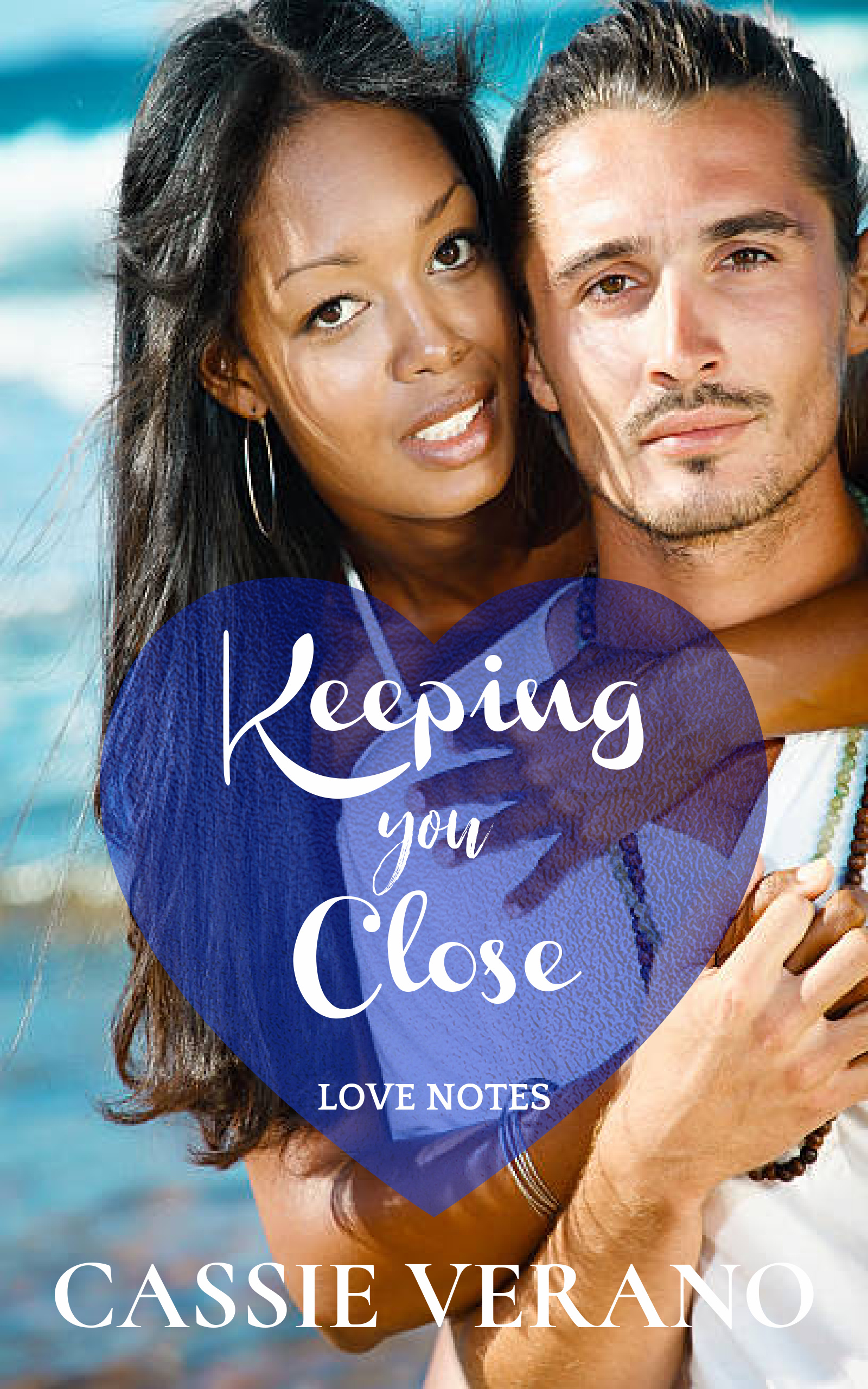 Keeping You Close (Love Notes #2) by Cassie Verano | Goodreads
