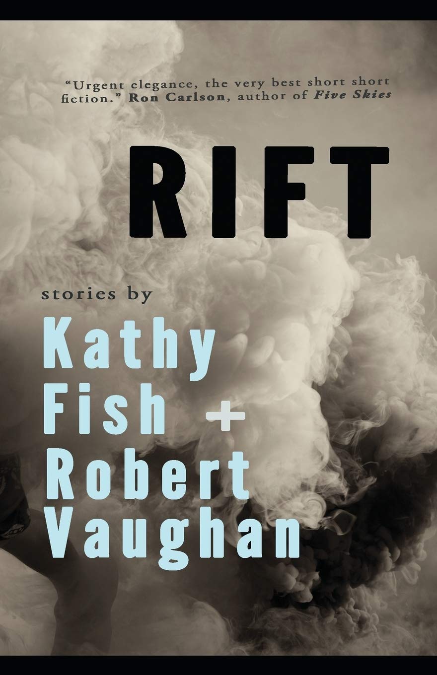 Rift by Kathy Fish | Goodreads