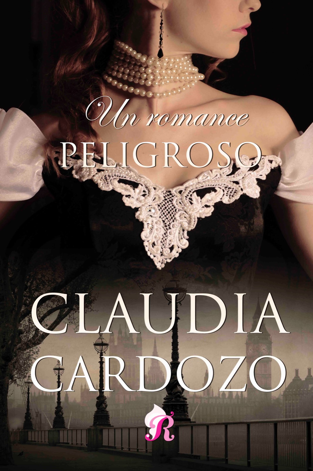 Un romance peligroso by Claudia Cardozo | Goodreads