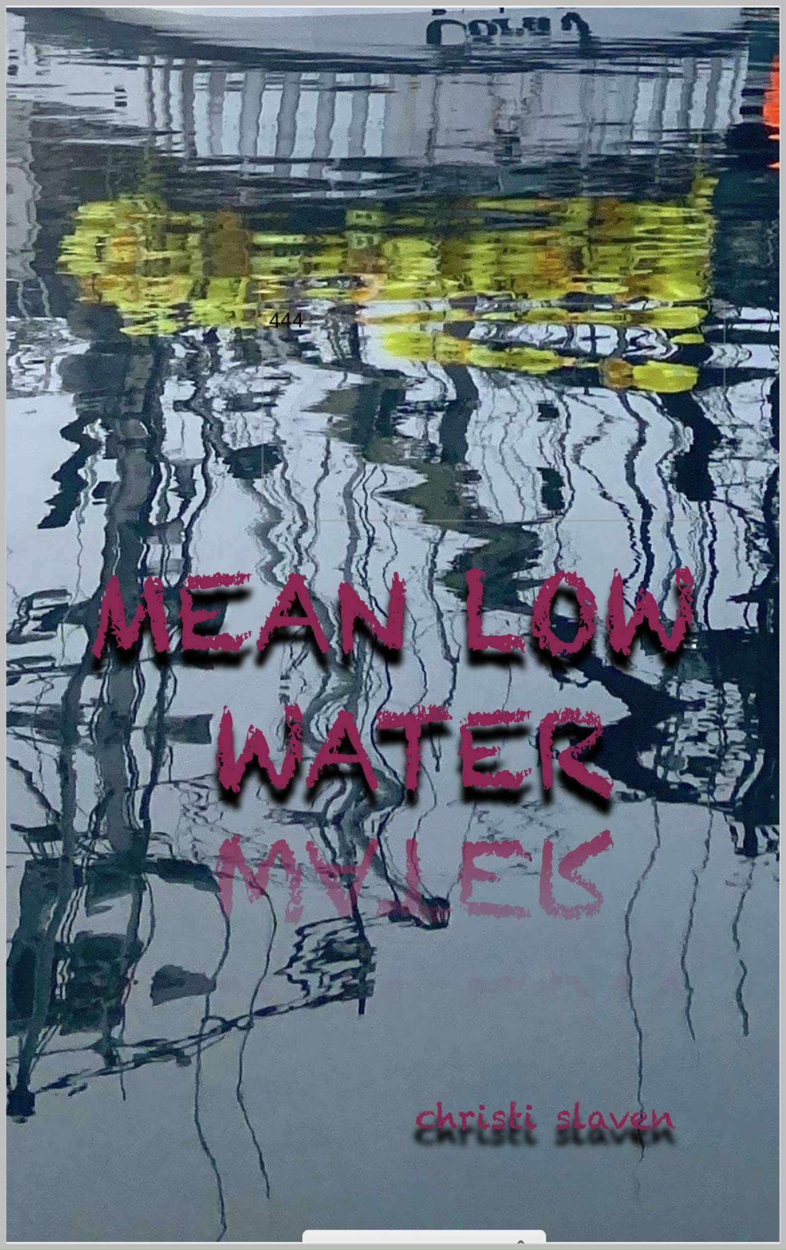 MEAN LOW WATER by Christi Slaven | Goodreads
