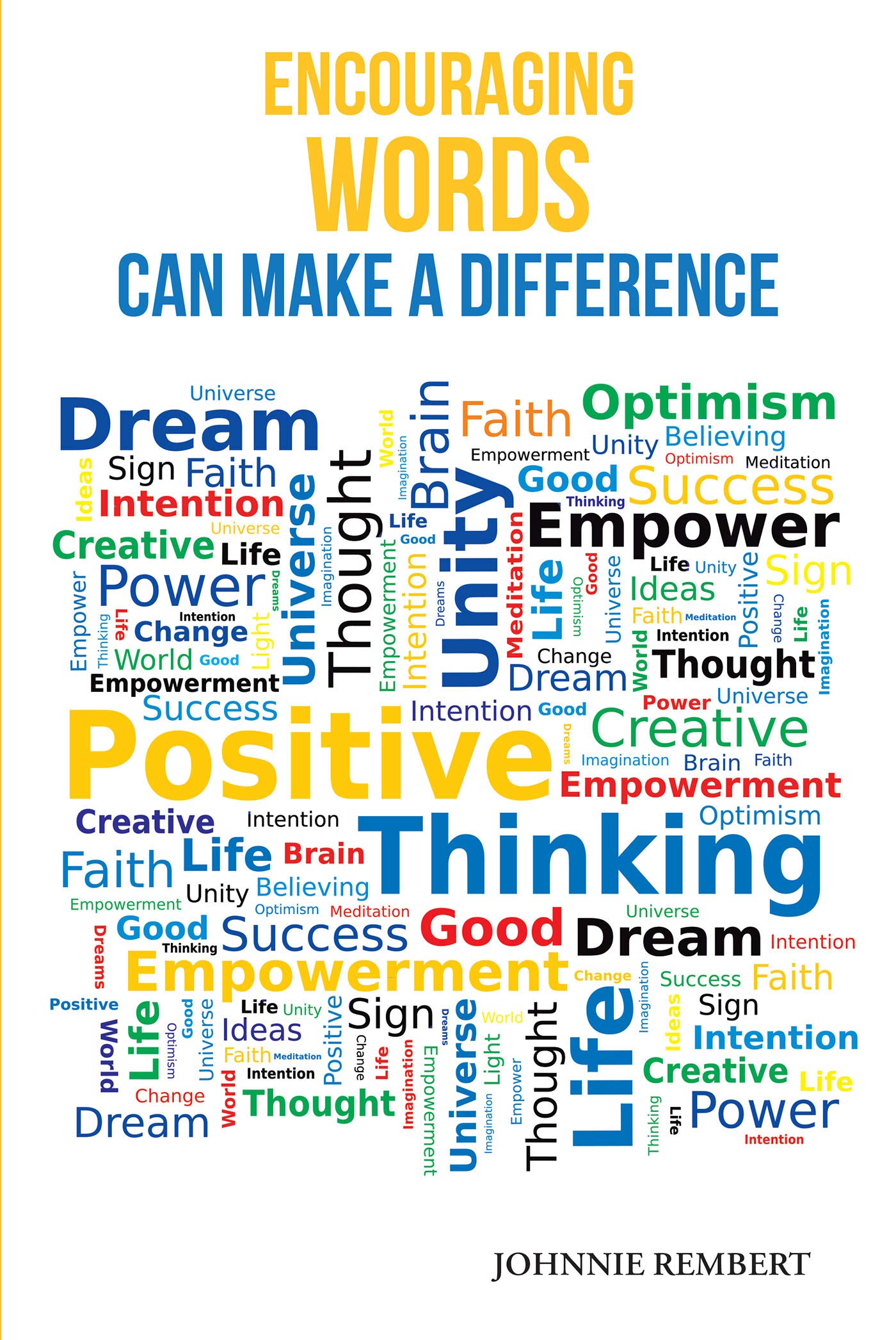 Encouraging Words Can Make a Difference by Johnnie Rembert | Goodreads