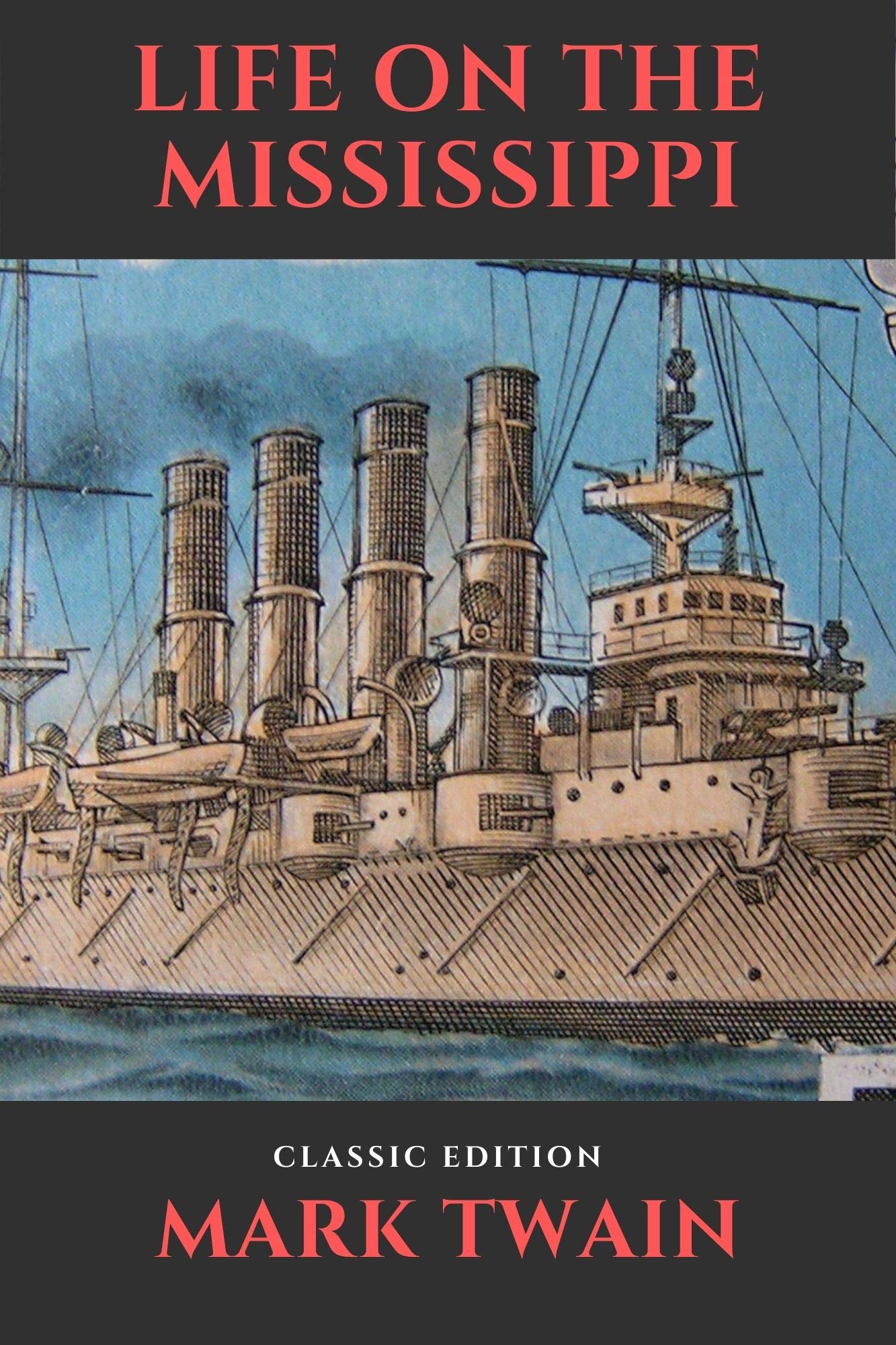 Life on the mississippi mark twain: Mississippi Writings - Illustrated ...