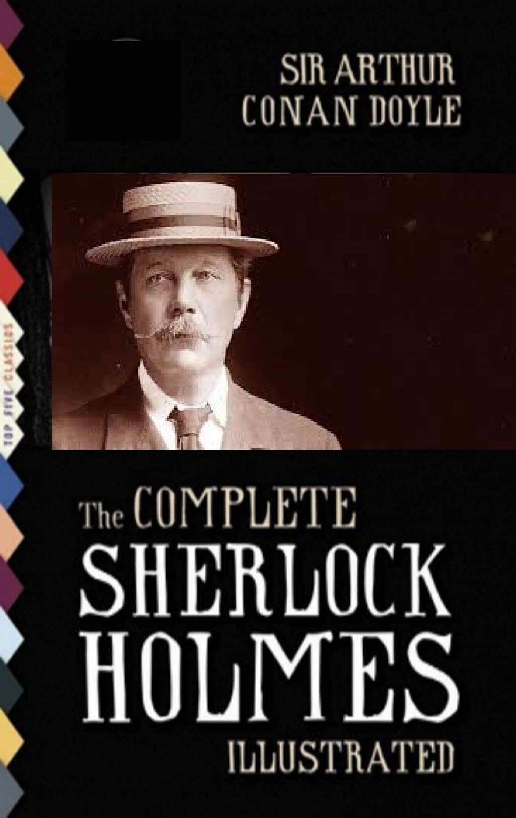 The Complete Sherlock Holmes ( All 4 Novels and 56 Stories ...