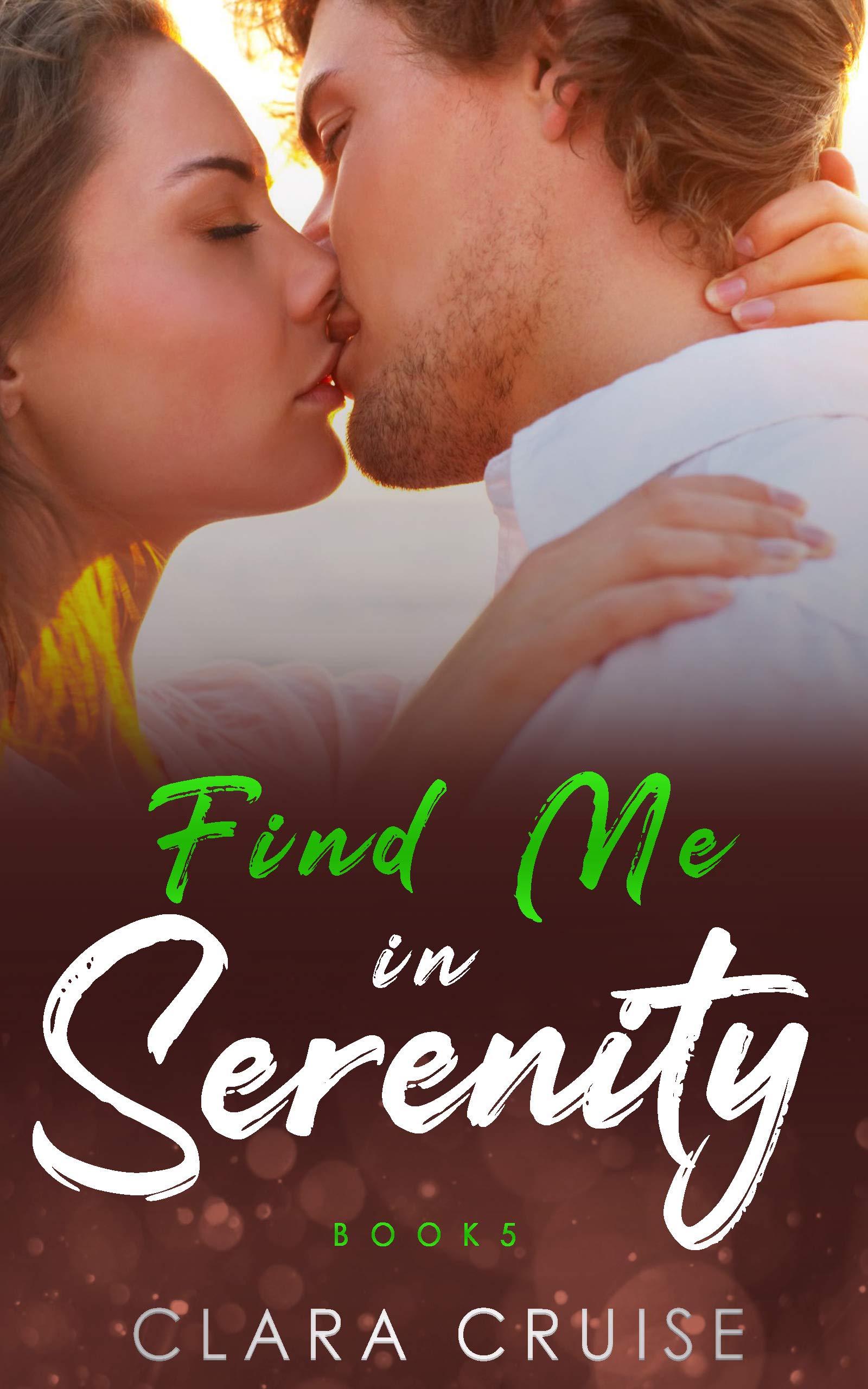 Find Me in Serenity: Book 5 by Clara Cruise | Goodreads