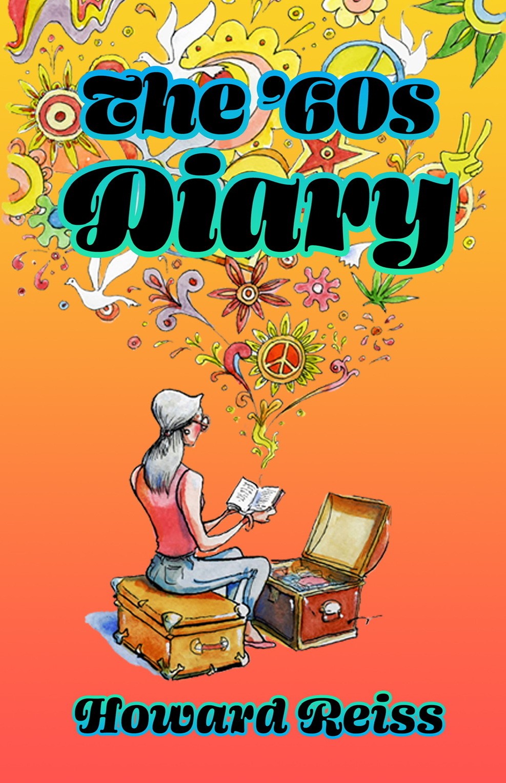 The '60s Diary by Howard R. Reiss | Goodreads