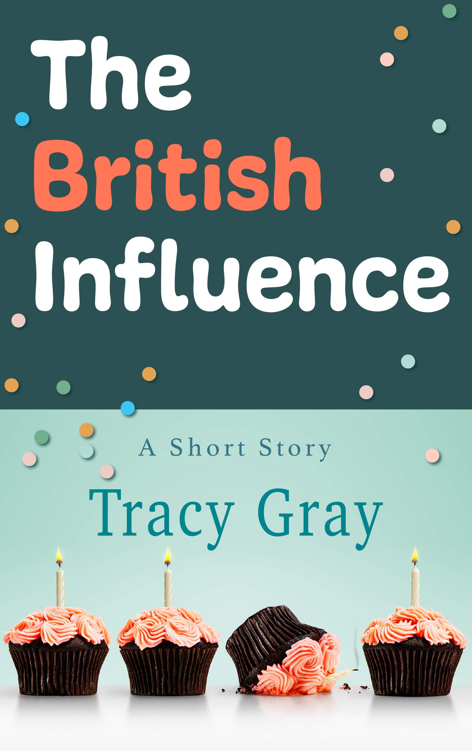 The British Influence (A Watson Girls Story Book 5) by Tracy Gray ...