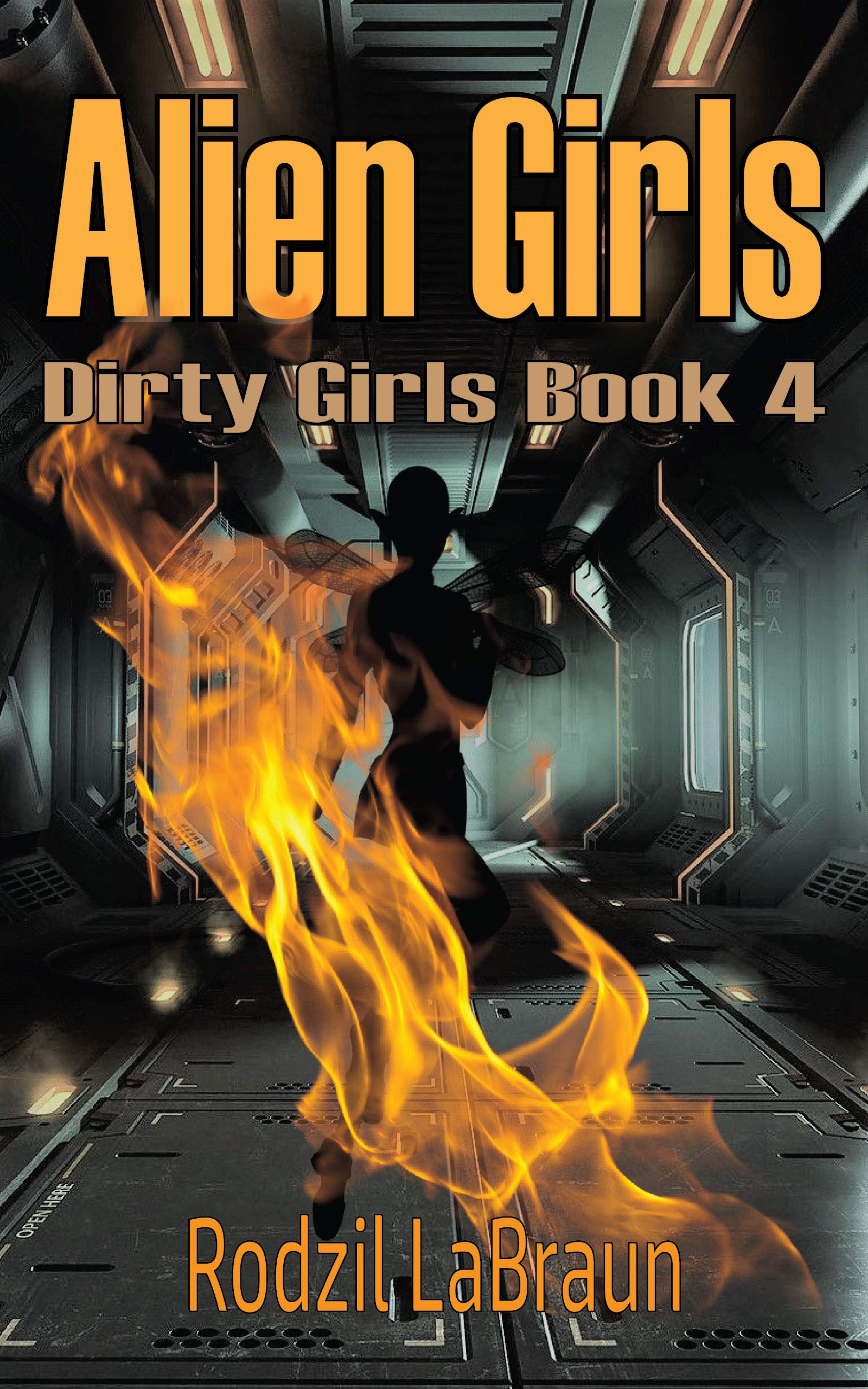 Alien Girls: the adventurous 4th book of the crazy Dirty Girls series ...